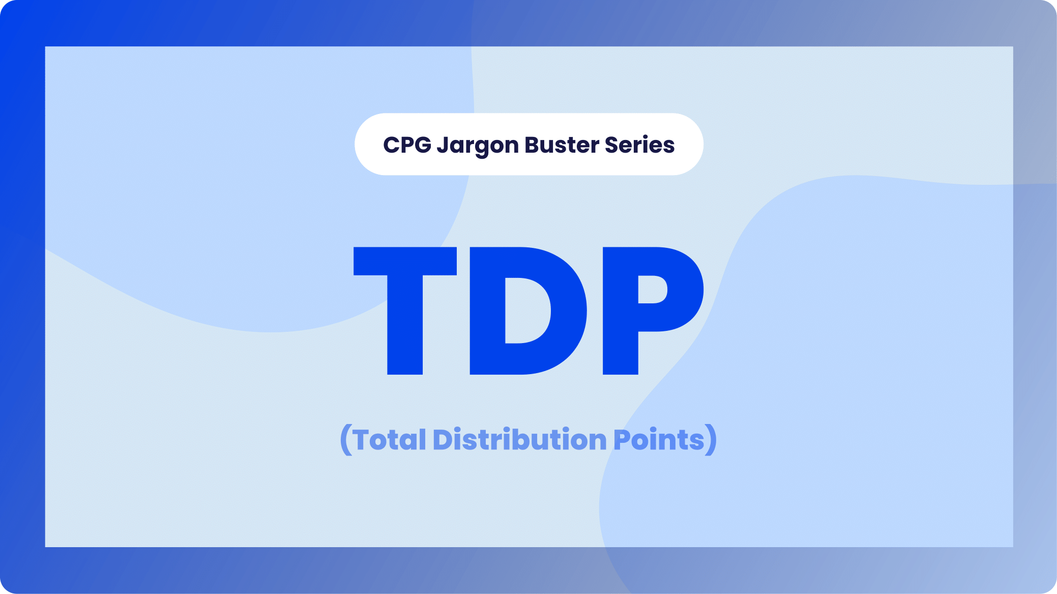 Basics Of Total Distribution Points Tdp In Cpg Explorazor Blog